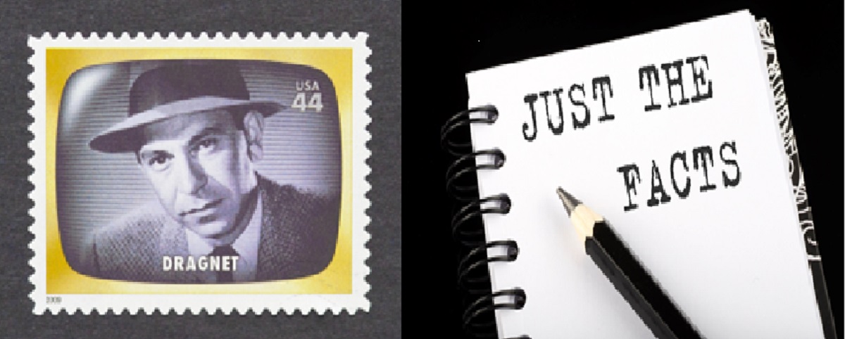 Just The Facts, Ma'am - The Five Ws